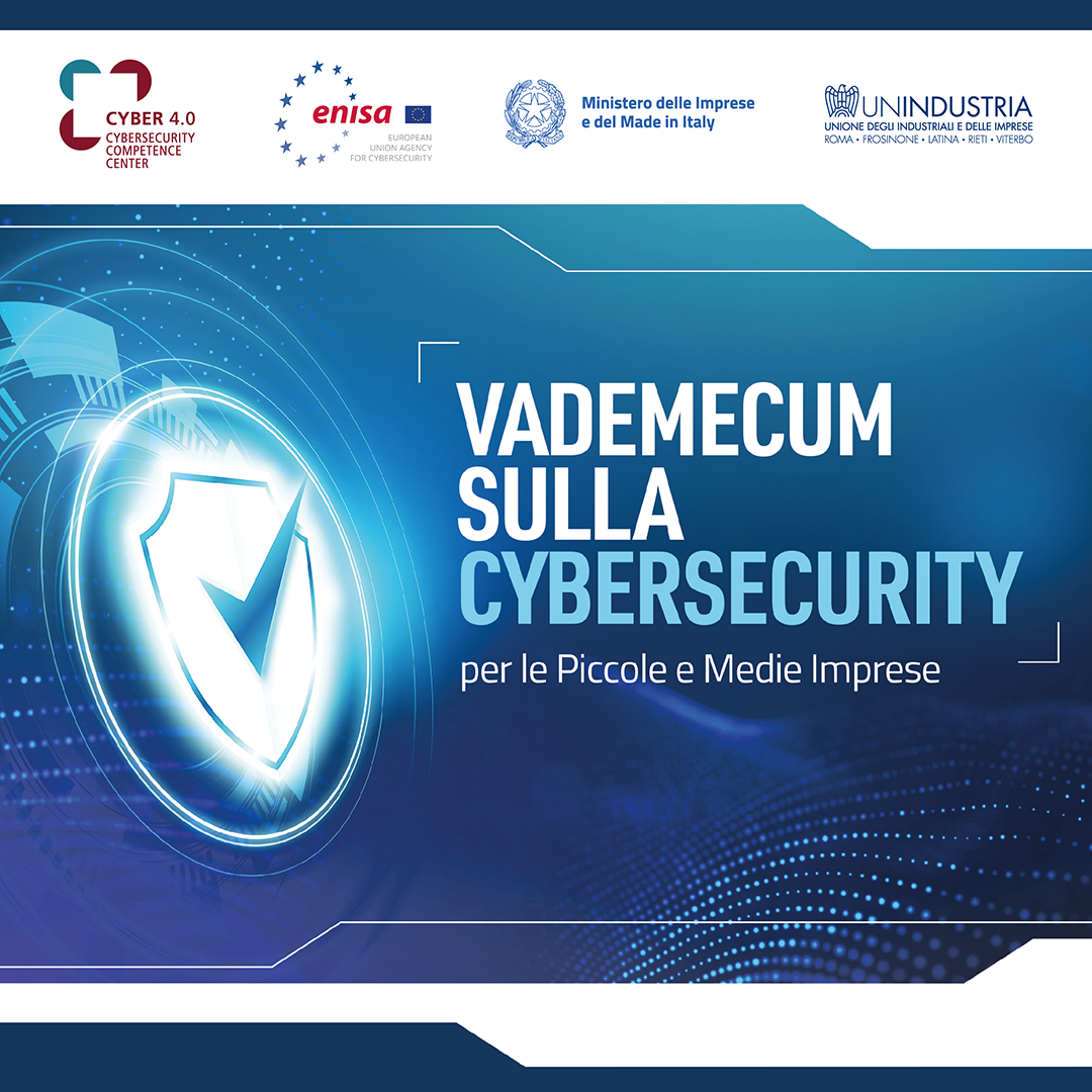 Un Vademecum per le PMI, lavoro di Cyber 4.0 e Unindustria - Cyber 4.0